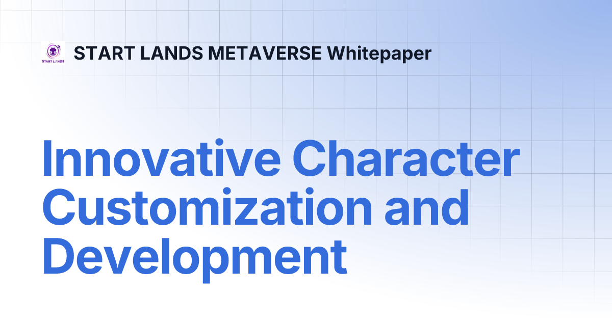 Innovative Character Customization and Development | START LANDS ...
